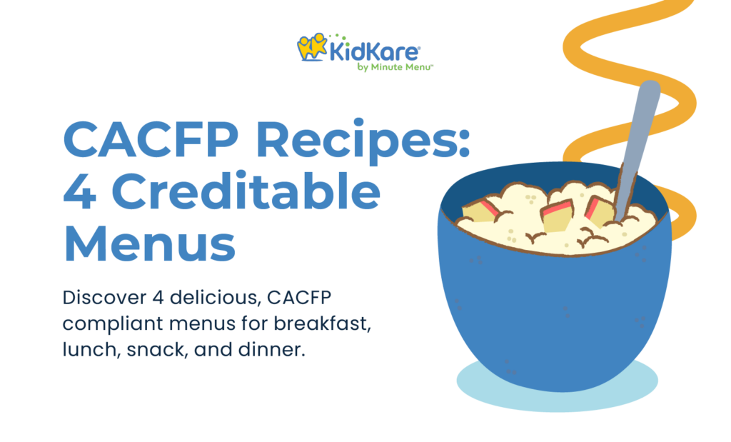 CACFP Recipes: 4 Creditable Menus to Try Today - KidKare
