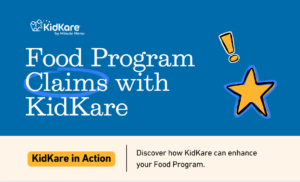Claims process made easy with KidKare Food Program - KidKare