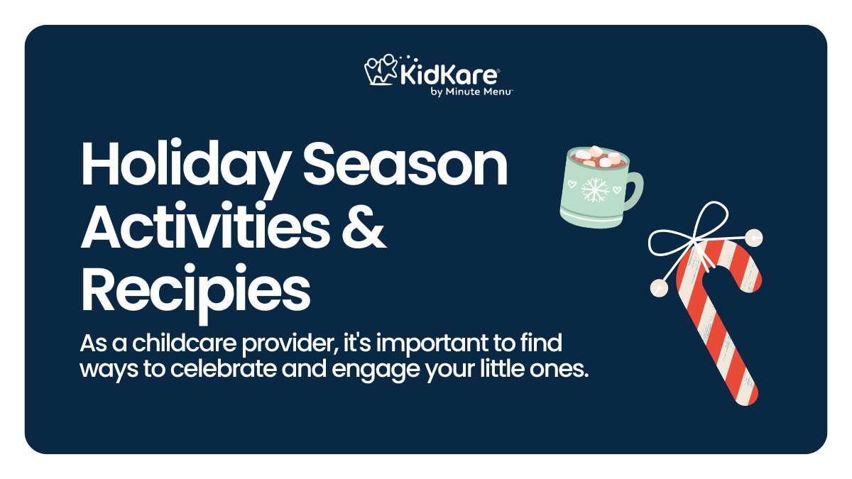 Holiday Season Activities and Recipes for Your Childcare Center - KidKare
