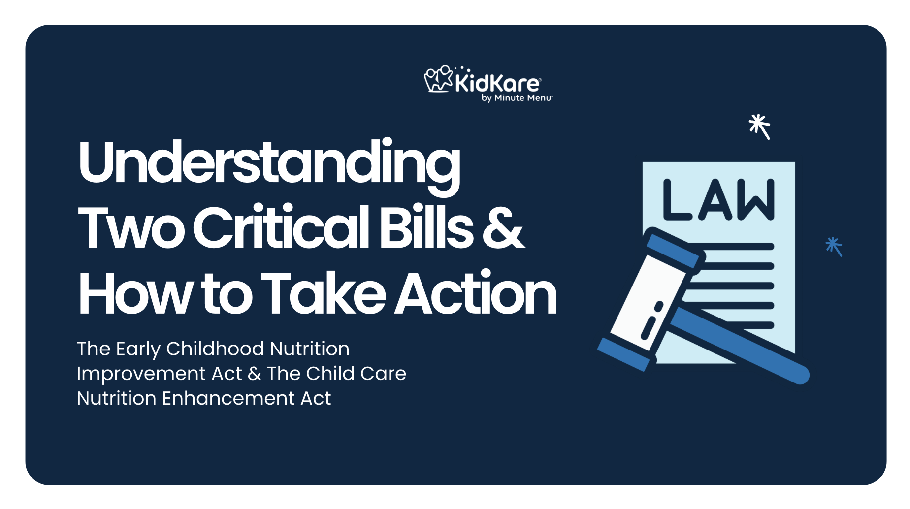 Understanding Two Critical Bills and How to Take Action - KidKare