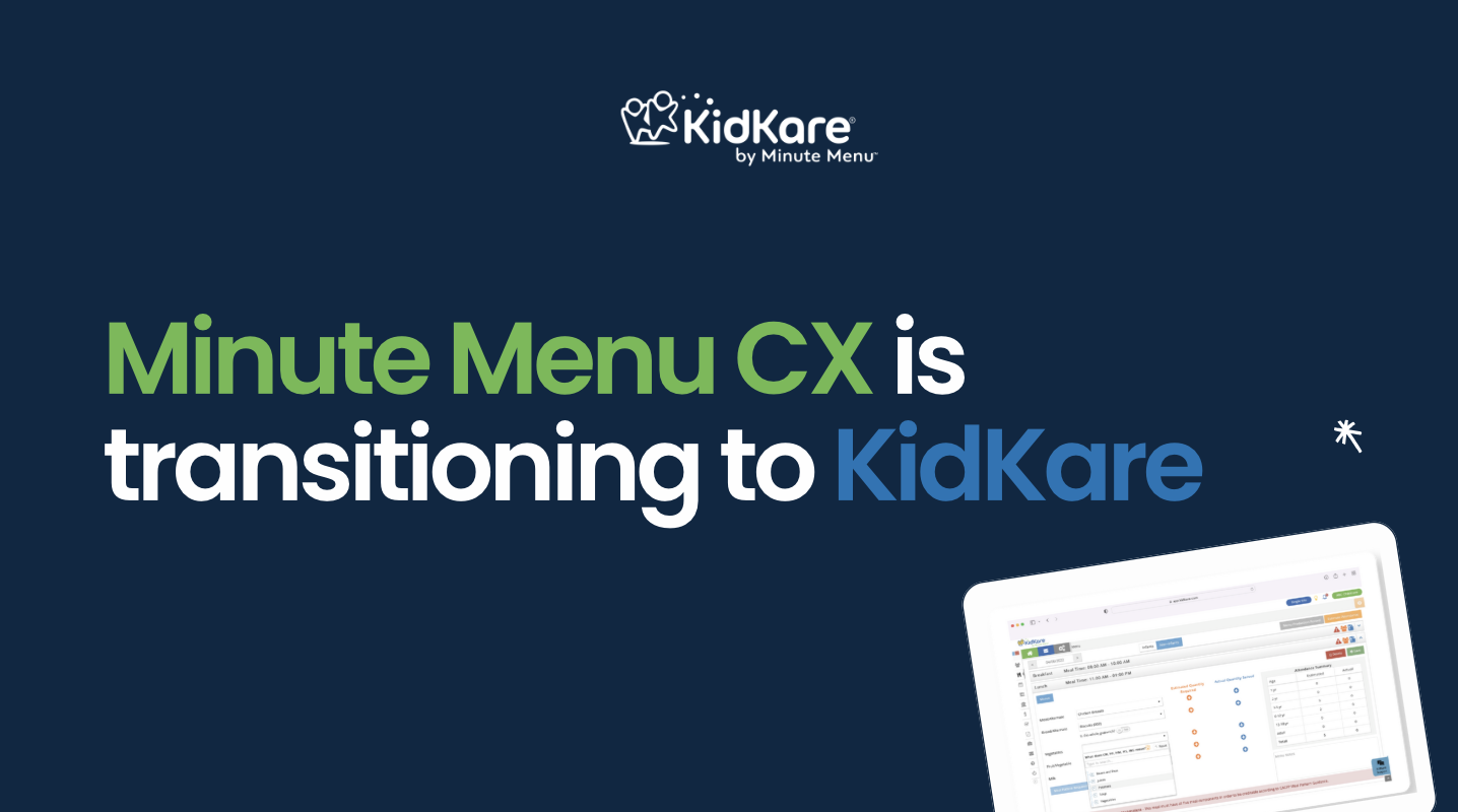 Minute Menu CX is transitioning to KidKare - KidKare