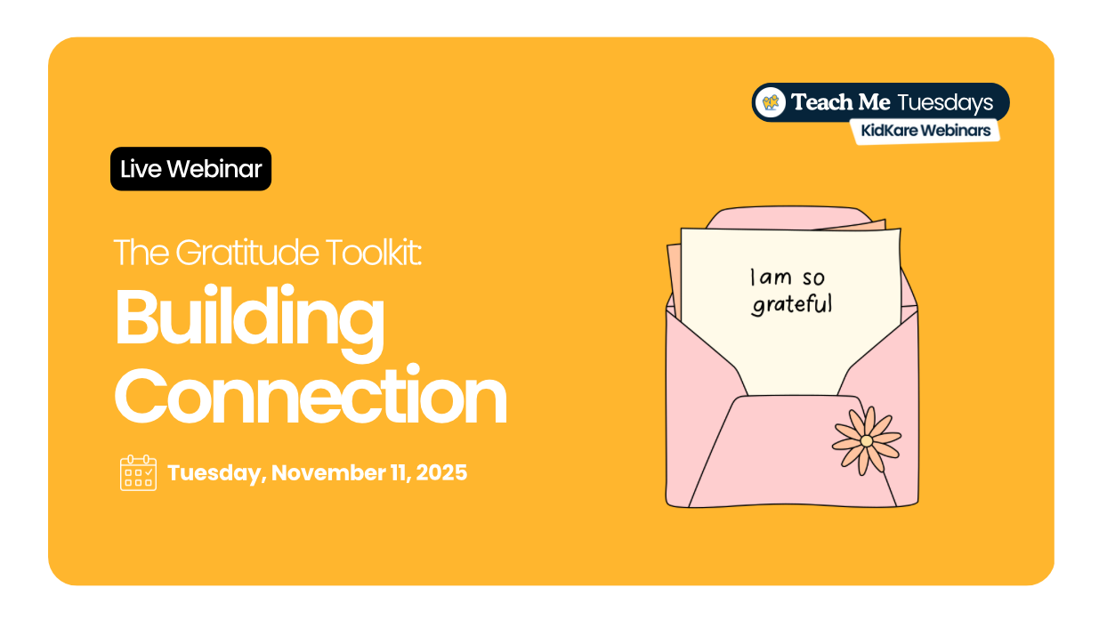 The Gratitude Toolkit: Building Connection - KidKare